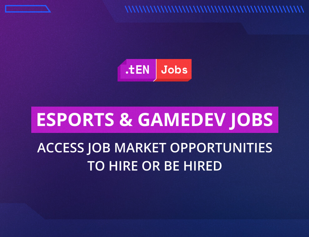 Esports and Gaming jobs catalog | TEN.gg